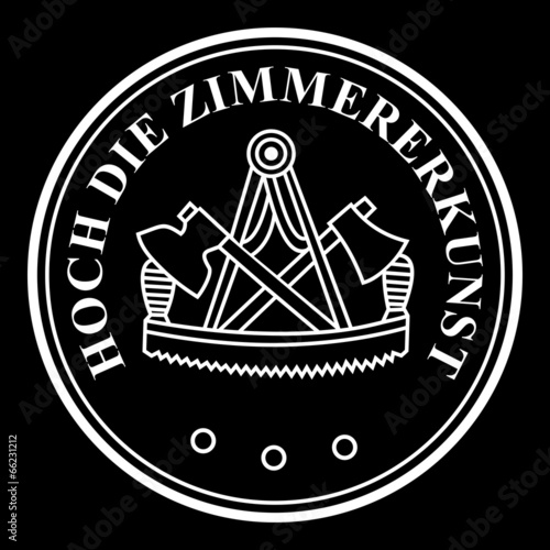 "Hoch die Zimmererkunst - Zimmerer ~ Symbol ~ Zeichen ~ Emblem ...