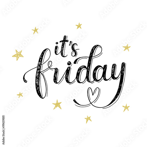 "It's friday! Hand written calligraphy." Stock image and royalty-free ...