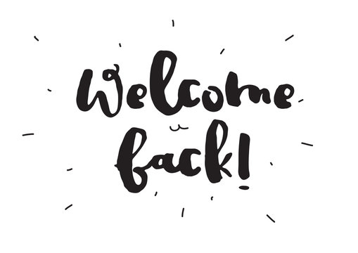 2,642 BEST "Welcome Back" IMAGES, STOCK PHOTOS & VECTORS | Adobe Stock