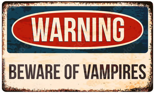 "Halloween warning sign. Beware of vampires! Vector illustration, eps10 ...