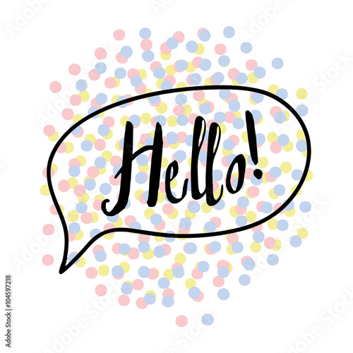 "Print for tee shirt with message Hello in a bubble. Pastel colors dots ...