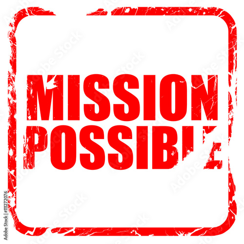 "mission possible, red rubber stamp with grunge edges" Stock photo and ...