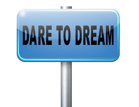 "Dare To Dream" Images – Browse 356 Stock Photos, Vectors, and Video ...