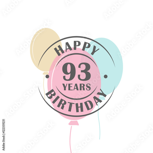 "Happy birthday 93 years round logo with festive balloons, greeting ...