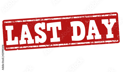 "Last day sign or stamp" Stock image and royalty-free vector files on ...
