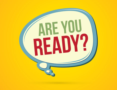 875 BEST "Are You Ready" IMAGES, STOCK PHOTOS & VECTORS | Adobe Stock
