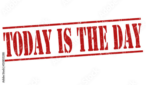 "Today is the day sign or stamp" Imágenes de archivo y vectores libres ...