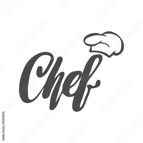 "Chef logo. Lettering Hand lettering with a cap chef. Symbol icon logo ...