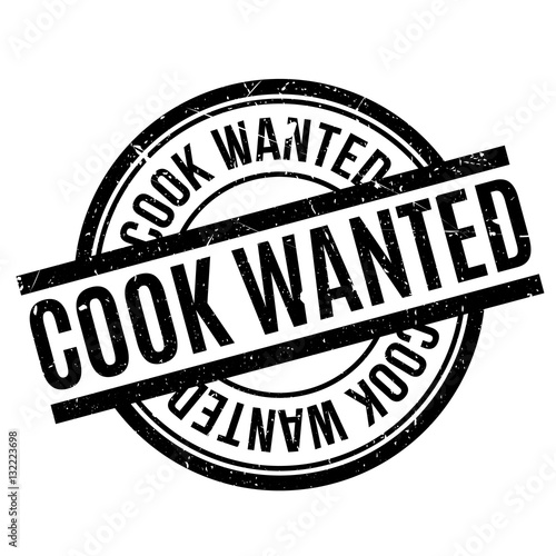 "Cook Wanted rubber stamp. Grunge design with dust scratches. Effects ...