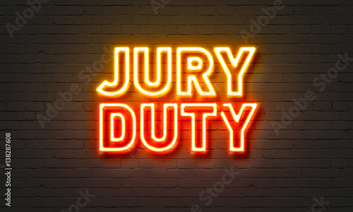 "Jury duty neon sign on brick wall background." Stock photo and royalty ...