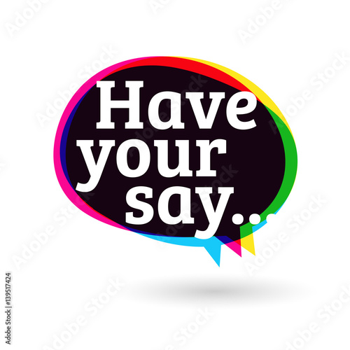 "Have your say !" Stockfotos und lizenzfreie Vektoren auf Fotolia.com ...