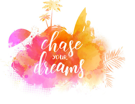 รูปภาพ"Chase Your Dreams" – เลือกดูภาพถ่ายสต็อก เวกเตอร์ และวิดีโอ34 | Adobe Stock