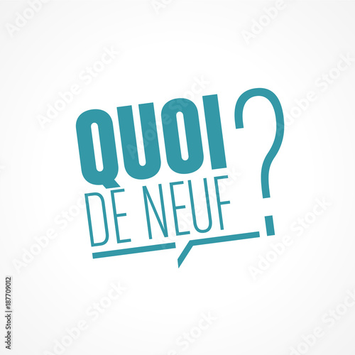 "quoi de neuf" Stock image and royalty-free vector files on Fotolia.com ...