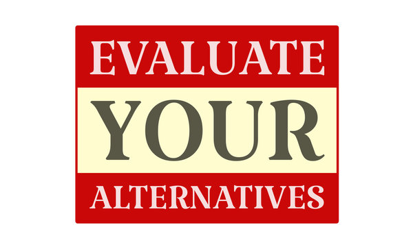 Evaluation Alternatives