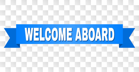 "welcome Aboard" photos, royalty-free images, graphics, vectors ...
