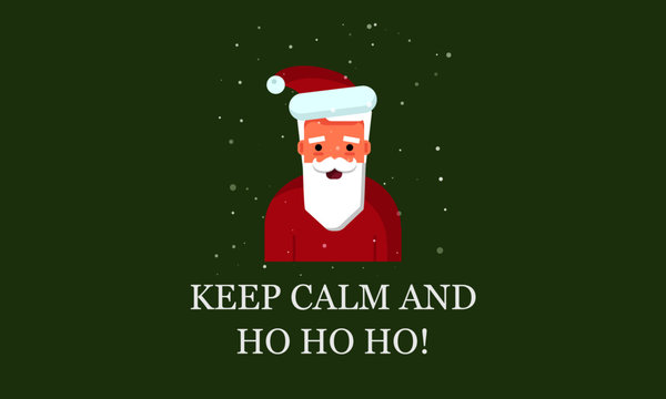 Keep Calm Santa Is Coming