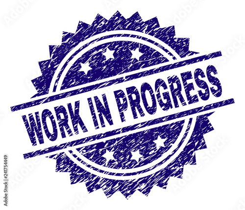 "WORK IN PROGRESS stamp seal watermark with distress style. Blue vector ...