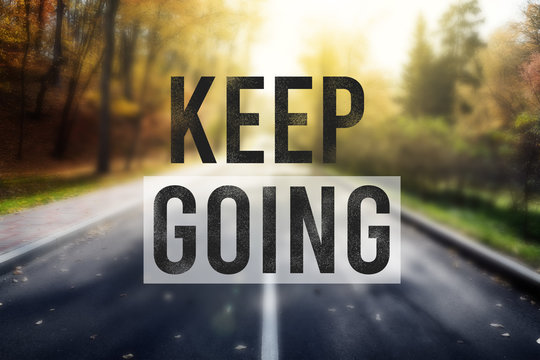 "Keep Going" Bilder – Durchsuchen 167,808 Archivfotos, Vektorgrafiken ...