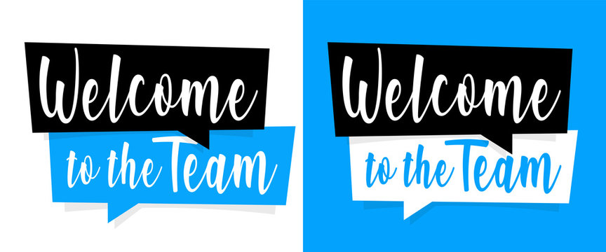 318 BEST "Welcome To The Team" IMAGES, STOCK PHOTOS & VECTORS | Adobe Stock