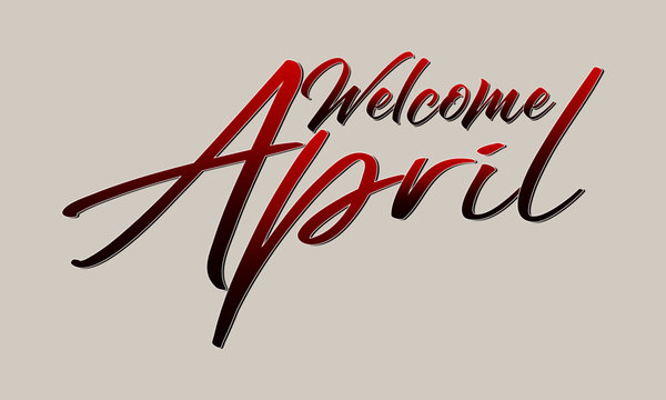 "Welcome April" Images – Browse 71 Stock Photos, Vectors, and Video ...