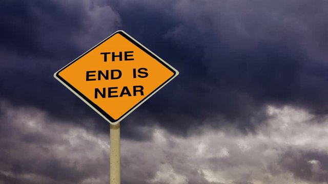 The End Is Near Sign