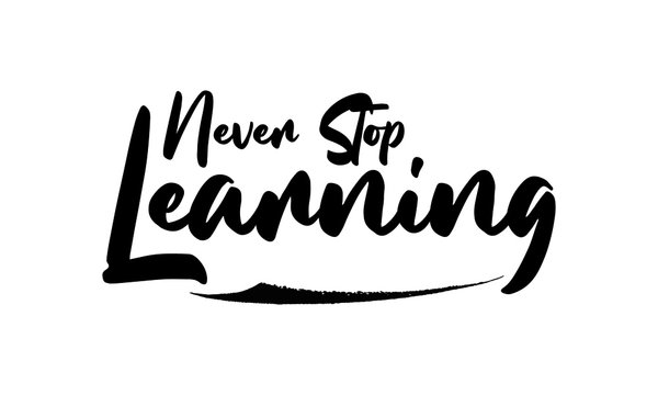 "Never Stop Learning" Images – Browse 225 Stock Photos, Vectors, and ...