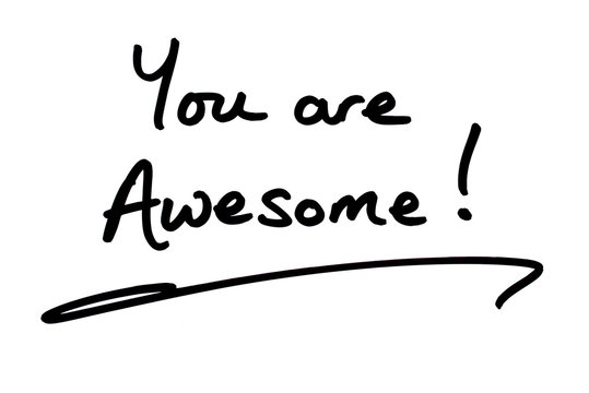 1,626 BEST You Are Awesome IMAGES, STOCK PHOTOS & VECTORS | Adobe Stock
