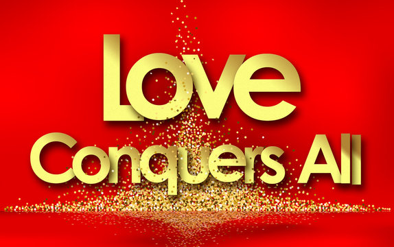 "Love Conquers All" Images – Browse 94 Stock Photos, Vectors, and Video | Adobe Stock