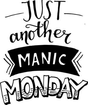 5 BEST Manic Monday IMAGES, STOCK PHOTOS & VECTORS | Adobe Stock
