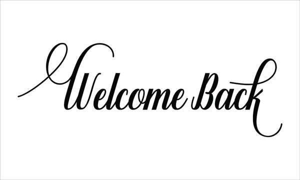 2,642 BEST "Welcome Back" IMAGES, STOCK PHOTOS & VECTORS | Adobe Stock