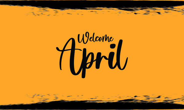 "Welcome April" Images – Browse 71 Stock Photos, Vectors, and Video ...