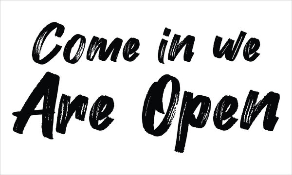 "Come In We Are Open"-Bilder: Stock-Fotos & -Videos. | Adobe Stock