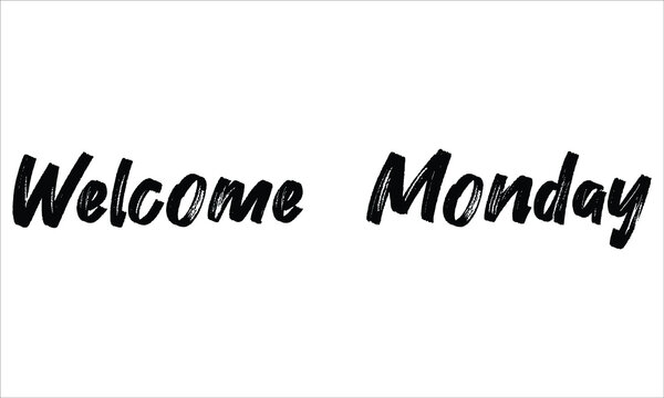 "Welcome Monday" Images – Browse 22 Stock Photos, Vectors, and Video ...