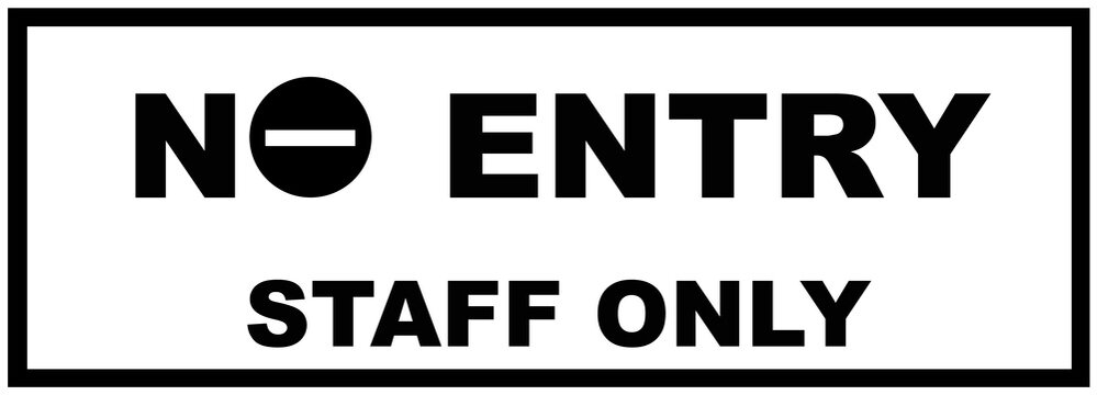 No Entry Staff Only