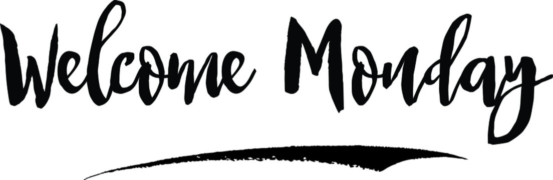 "Welcome Monday" Images – Browse 22 Stock Photos, Vectors, and Video ...