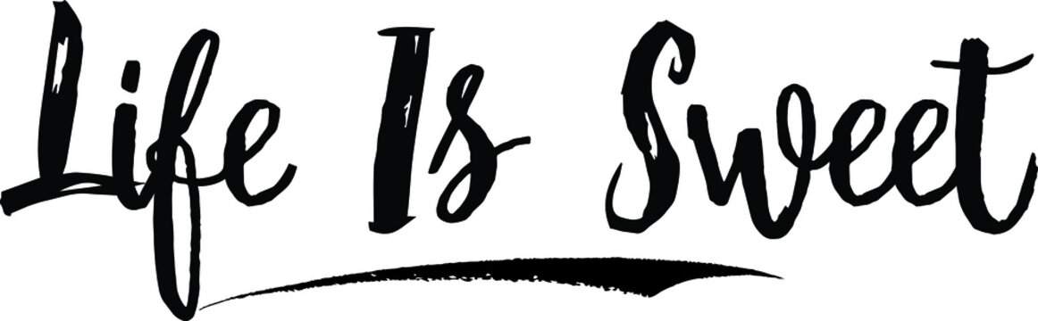 "Life Is Sweet" Images – Browse 98 Stock Photos, Vectors, and Video ...