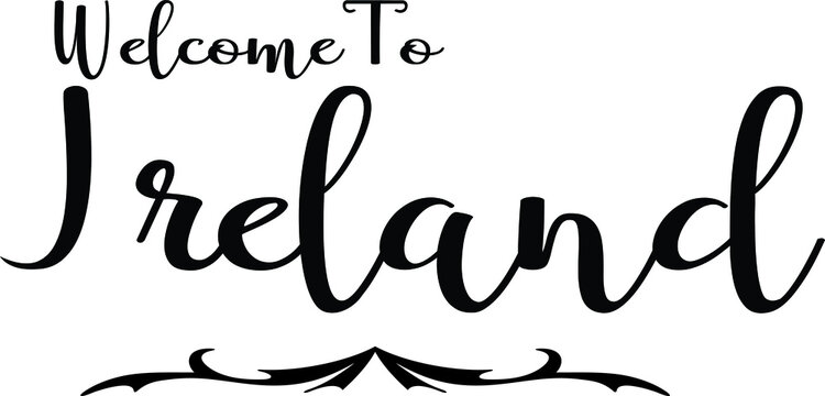 "Welcome To Ireland" Images – Browse 139 Stock Photos, Vectors, and ...