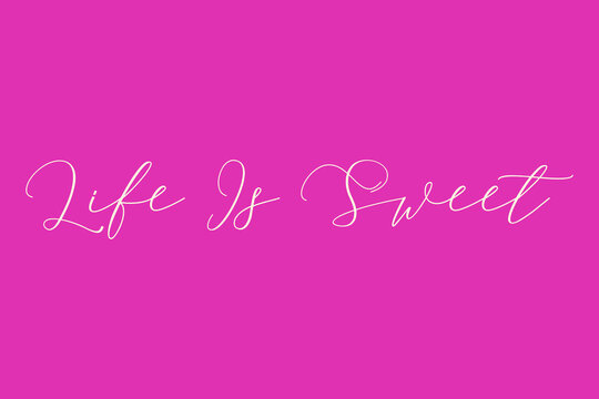 "Life Is Sweet" Images – Browse 98 Stock Photos, Vectors, and Video ...