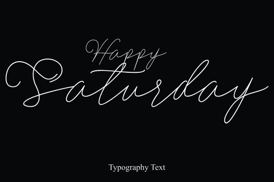 "Happy Saturday" Images – Browse 87 Stock Photos, Vectors, and Video ...