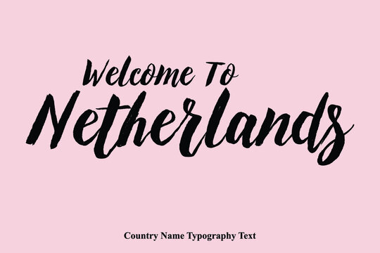 "Welcome To Netherlands" Images – Browse 26 Stock Photos, Vectors, and ...
