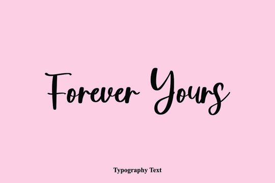 "Forever Yours" Images – Browse 143 Stock Photos, Vectors, and Video ...