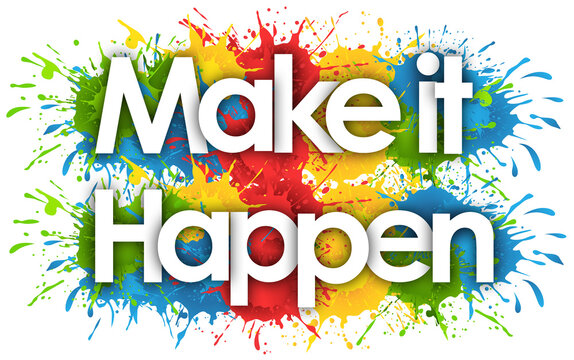 We Will Make It Happen