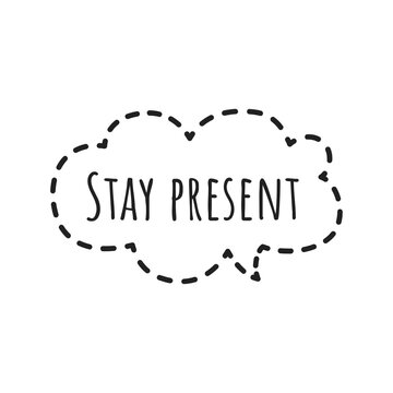 "Stay Present" Images – Browse 44 Stock Photos, Vectors, and Video ...