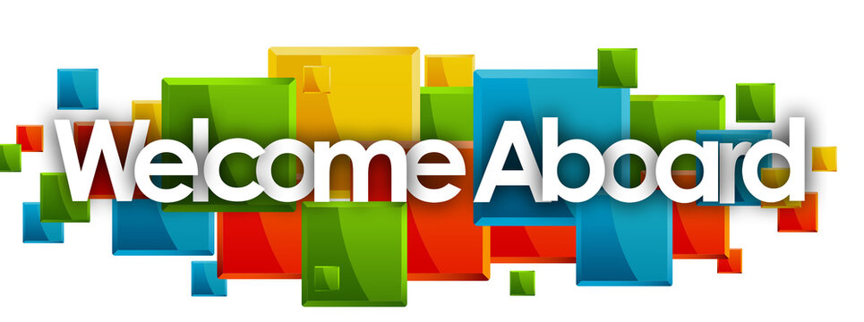 647 BEST "Welcome Aboard" IMAGES, STOCK PHOTOS & VECTORS | Adobe Stock
