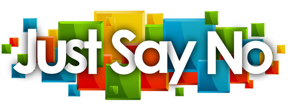 "Just Say No" Images – Browse 420 Stock Photos, Vectors, and Video ...