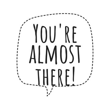 Almost There Images – Browse 55,947 Stock Photos, Vectors, and Video ...