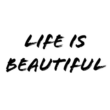 "Life Is Beautiful" Images – Browse 575 Stock Photos, Vectors, and ...