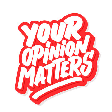 "Your Opinion Matters" Images – Browse 644 Stock Photos, Vectors, and ...