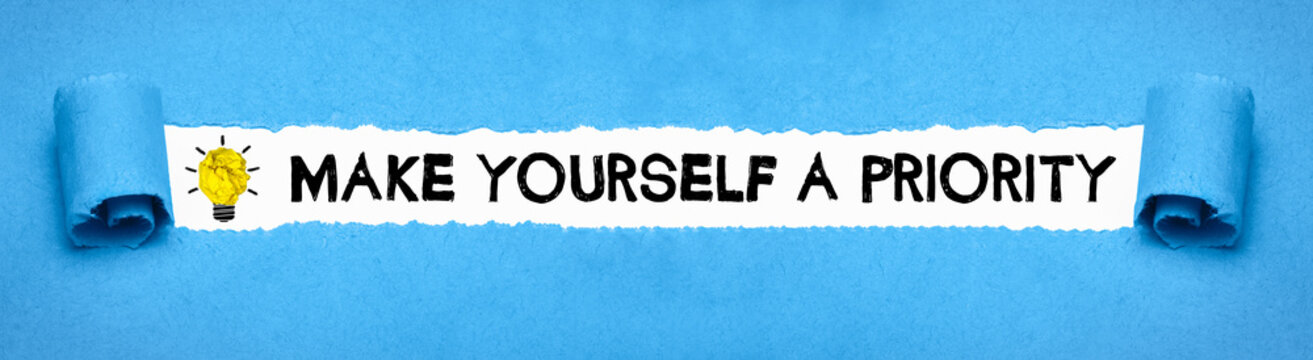 Make Yourself A Priority Images – Browse 462 Stock Photos, Vectors, and ...