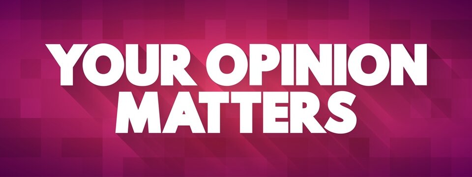 "Your Opinion Matters" Images – Browse 680 Stock Photos, Vectors, and ...
